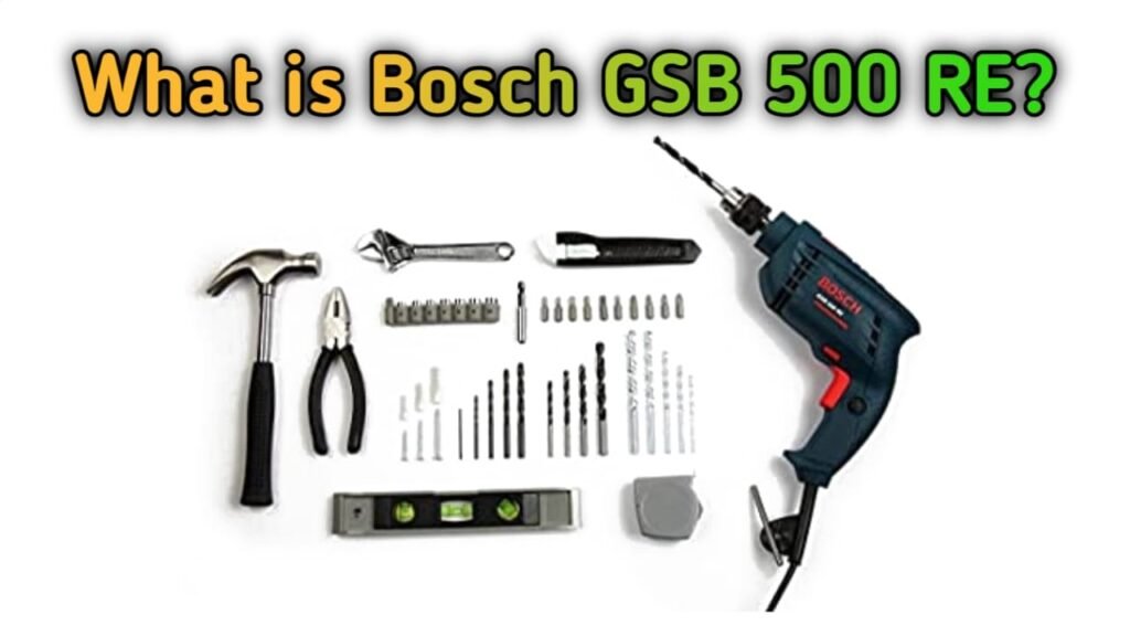 Bosch GSB 500 RE vs Bosch GSB 10 RE (Latest) - Power Gadgets